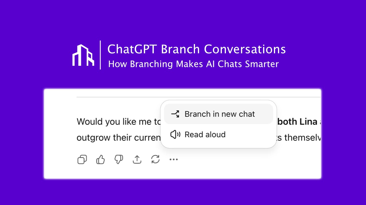 ChatGPT Branch Conversations: Branching Will Save You Hours