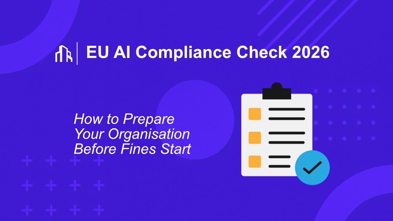 EU AI Compliance Check: How to Prepare Before Fines Start